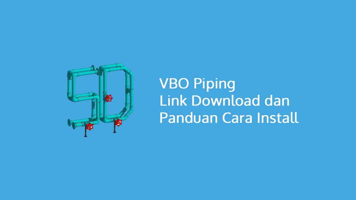VBO Piping Link Download dan Panduan Cara Install